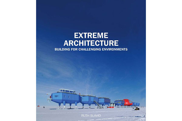 Book Review From the Stacks: Extreme Architecture - Building for ...