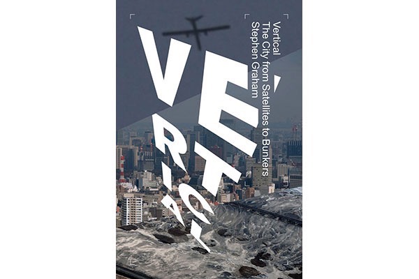 Book Review - Vertical: The City from Satellites to Bunkers - Spacing ...