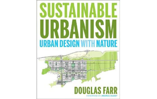 Book Review From the Stacks - Sustainable Urbanism: Urban Design with ...