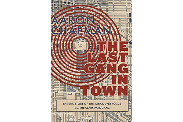 Book Review – The Last Gang in Town - Spacing Vancouver | Spacing Vancouver