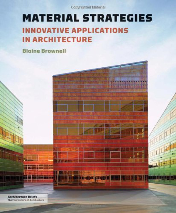 Material Strategies: Innovative Applications in Architecture - Spacing ...