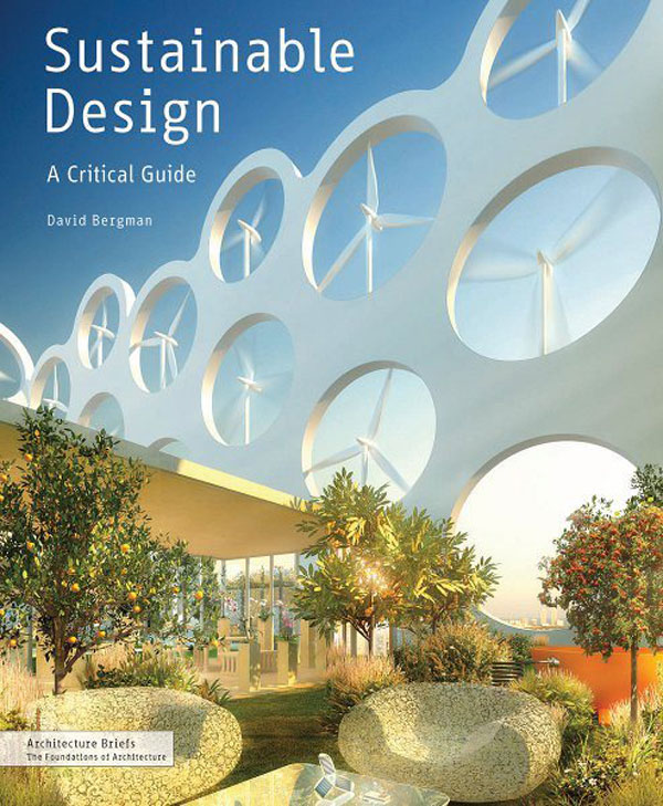 Sustainable Design: A Critical Guide - Spacing Vancouver | Spacing ...